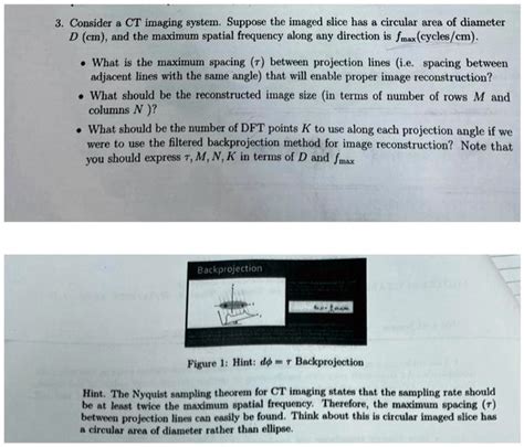 3 Consider A Ct Imaging System Suppose The Imaged Slice Has A Circular Area Of Diameter D Cm