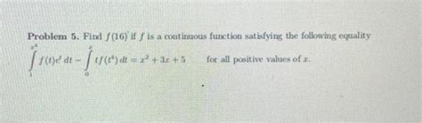 Solved Problem Find F If F Is A Continuous Function Chegg
