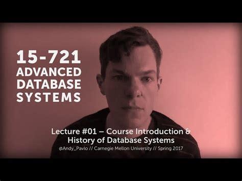 Free Video Advanced Database Systems Spring 2017 From Carnegie Mellon University Class Central