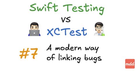 7 XCTest Vs Swift Testing A Modern Way Of Linking Bugs Mobile Dev Diary