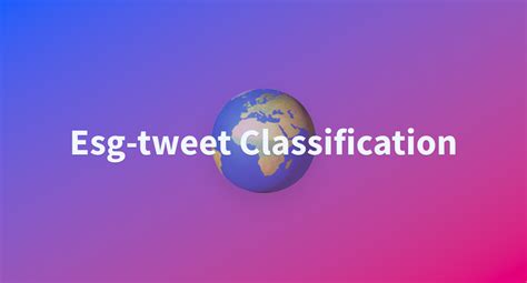 Esg Tweet Classification A Hugging Face Space By Themeetjani
