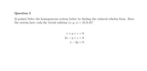 Solved Question 3 6 ﻿points ﻿solve The Homogeneous System