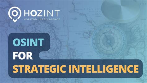 Osint For Strategic Intelligence Hozint Horizon Intelligence