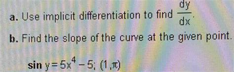 solved a use implicit differentiation to find dy dx b find the