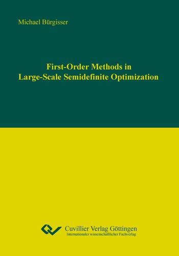 First Order Methods In Large Scale Semidenite Optimization Cuvillier Verlag