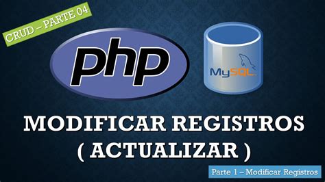 modificar registros actualizar 01 poo php y mysql creacion
