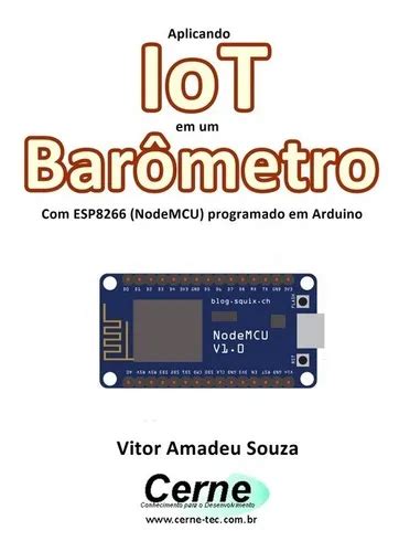 Livro Aplicando Iot Em Um Barômetro Com Esp8266 Nodemcu Mercadolivre