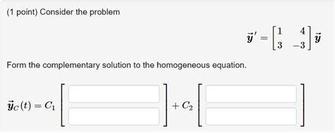 Solved Consider the problem y→′ = [143−3]y→ Form the | Chegg.com