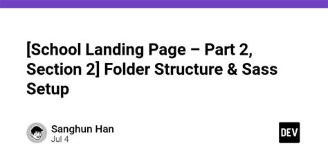 School Landing Page Part 2 Section 2 Folder Structure And Sass Setup Dev Community