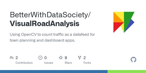 Github Betterwithdatasocietyvisualroadanalysis Using Opencv To Count Traffic As A Datafeed