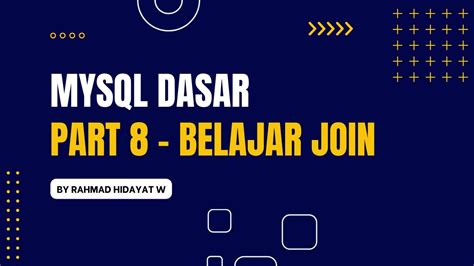 Mysql Dasar Belajar Join Youtube