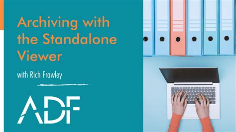 Archiving With The Standalone Viewer