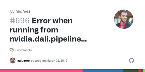 Error When Running From Nvidia Dali Pipeline Import Pipeline Issue NVIDIA DALI GitHub