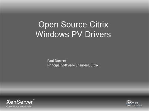 Open Source Citrix Windows Pv Drivers Paul Durrant Citrix Ppt