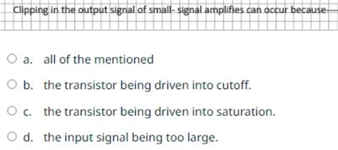 Solved Clipping In The Output Signal Of Small Signal Chegg Com