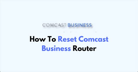 How To Reset Comcast Business Router Networkbuildz