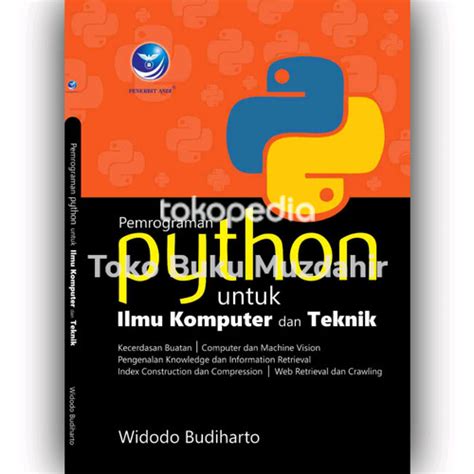 Jual Buku Pemrograman Python Untuk Ilmu Komputer Dan Teknik Penulis Widodo Kota Bandung