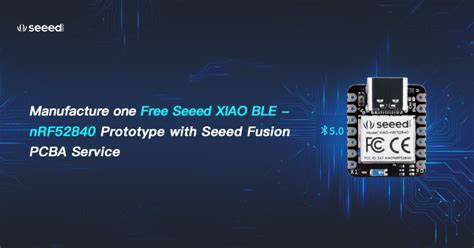 Open Up New Iot Possibilities With Seeed Xiao Ble For Tinyml And Seeed Fusion Pcba Service