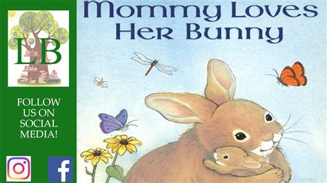 🐰 Mommy Loves Her Bunny Read Aloud Youtube