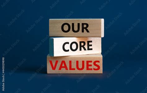 Our Core Values Symbol Concept Words Our Core Values On Wooden Blocks On A Beautiful Grey