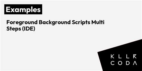 Foreground Background Scripts Multi Steps Ide Examples Killercoda