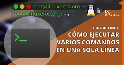 Cómo ejecutar varios comandos de Linux en una sola línea Linuxeros