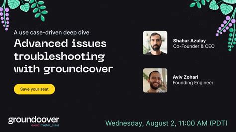Shahar Azulay On Linkedin Master Class Troubleshooting With Groundcover Groundcover