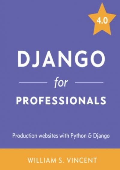 Full Pdf Django For Professionals Production Websites With Python And Django Welcome To