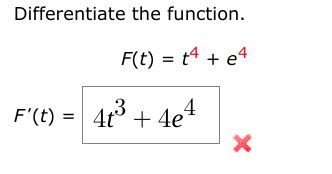 Solved Differentiate The Function F T T4 E4F T 4t3 4e4 Chegg Com