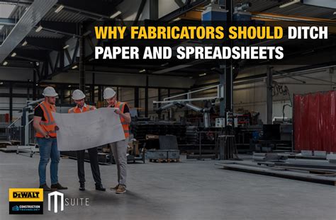 Why Fabricators Should Ditch Paper And Spreadsheets Msuite