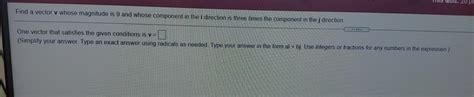 solved us find a vector v whose magnitude is 9 and whose