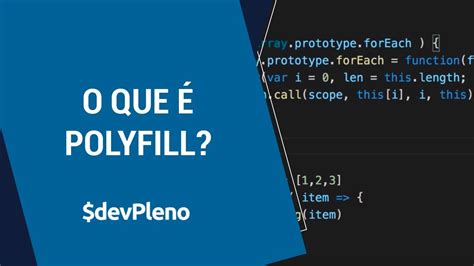 O Que é Polyfill Youtube