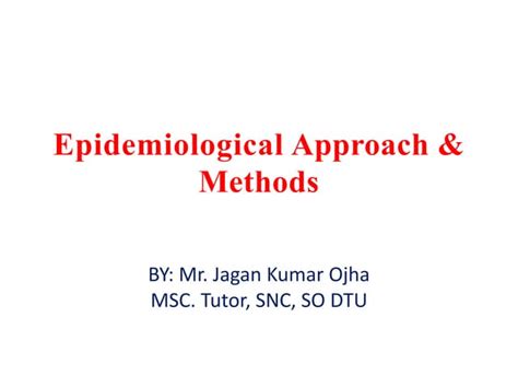 Epidemiological Approach And Methods Pptx