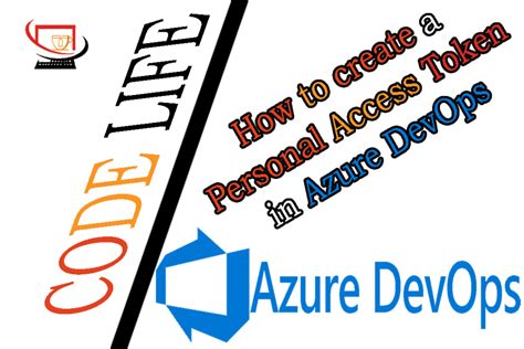 How To Create A Personal Access Token In Azure Devops Coding Is Life