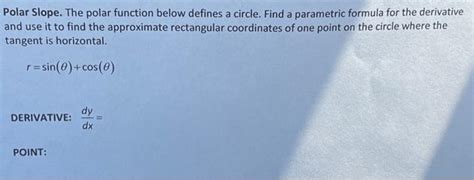 Solved Polar Slope The Polar Function Below Defines A