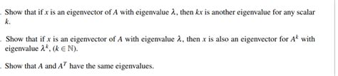 Solved Show That If X Is An Eigenvector Of A With Eigenvalue Chegg Com