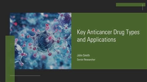 Key Anticancer Drug Types And Applications Ppt Information At