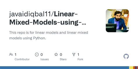 GitHub Javaidiqbal11 Linear Mixed Models Using Python This Repo Is For Linear Models And