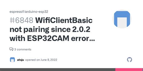 WifiClientBasic Not Pairing Since With ESP CAM Error NO AP FOUND Issue