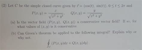 Solved 2 Let C Be The Simple Closed Curve Given By