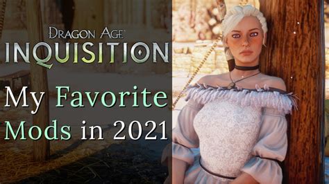 My Favorite Dai Mods In 2021 Dragon Age Inquisition Dai Frosty