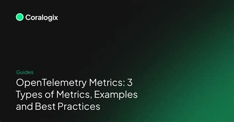Opentelemetry Metrics 3 Types Of Metrics Examples And Best Practices