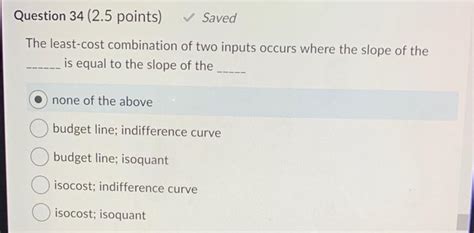 Solved The Least Cost Combination Of Two Inputs Occurs Where