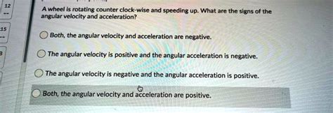 solved wheel is rotating counter clock wise and specding up what are