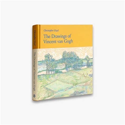 The Drawings Of Vincent Van Gogh
