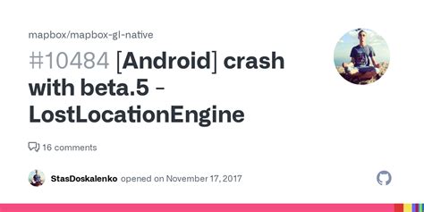 Android Crash With Beta LostLocationEngine Issue Mapbox Mapbox Gl Native GitHub