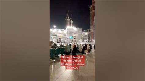 Suhu dan Cuaca di Masjidil Haram Makkah sebelum Sholat Subuh - YouTube