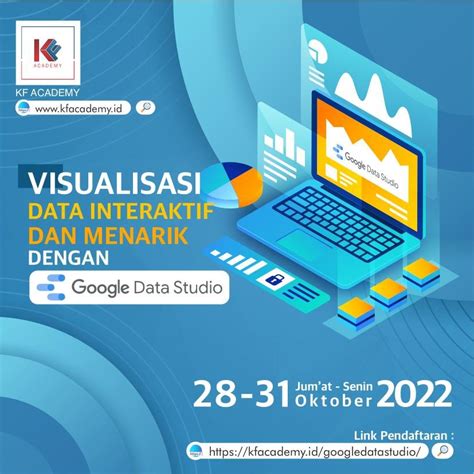 Pendaftaran Workshop JP Visualisasi Data Interaktif Dan Menarik Dengan Google Data Studio