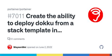 Create The Ability To Deploy Dokku From A Stack Template In Portainer · Issue 7011 · Portainer