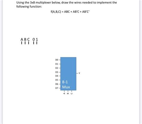 Solved Using The 3x8 Multiplexer Below Draw The Wires